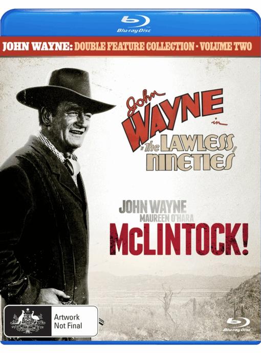 JOHN WAYNE: DOUBLE FEATURE COLLECTION TWO - BLU-RAY (THE LAWLESS NINETIES (1936) / MCLINTOCK ...